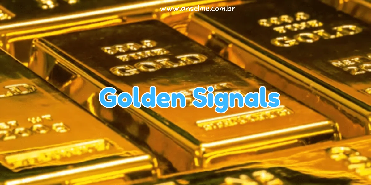 Golden Signals - Anselme.com.br